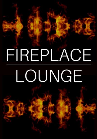 Watch Fireplace Lounge - Free TV Series | Tubi