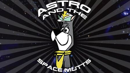 Watch Astro and the Space Mutts - Free TV Shows | Tubi