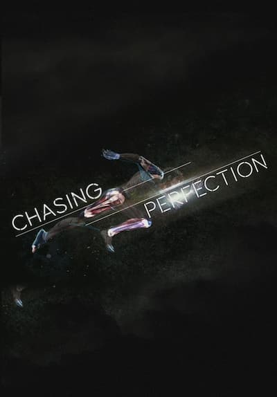 Watch Chasing Perfection - Free TV Series | Tubi
