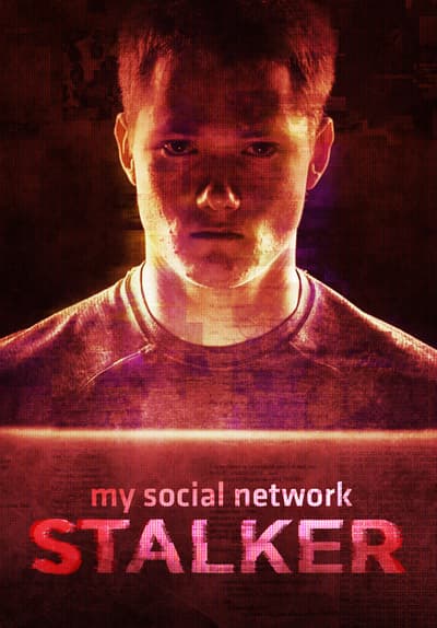 Watch My Social Network Stalker (2011) - Free Movies | Tubi