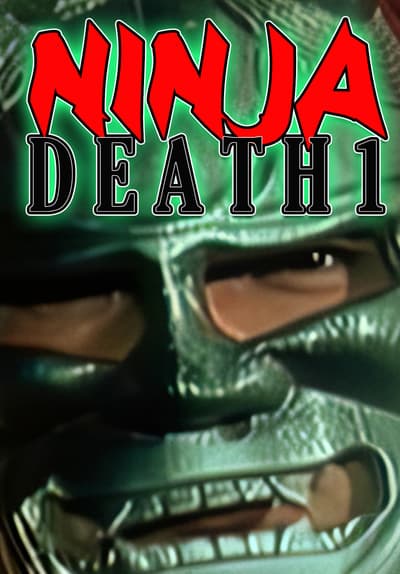 Watch Ninja Death 1 (1987) - Free Movies | Tubi