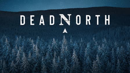 Watch Dead North - Free TV Shows | Tubi