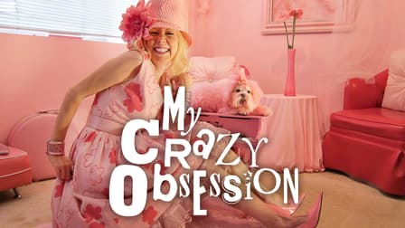 Watch My Crazy Obsession - Free TV Shows | Tubi