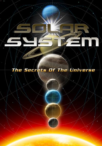 Watch Solar System: The Secrets of the Universe (2015) - Free Movies | Tubi