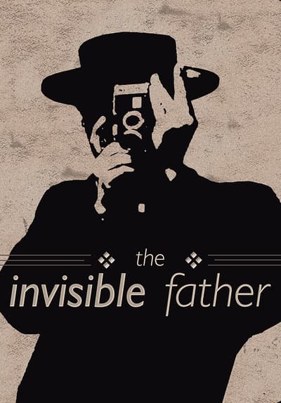 Watch The Invisible Father (2020) - Free Movies | Tubi