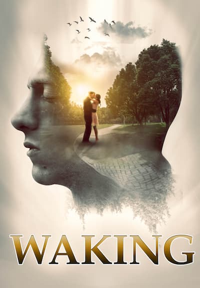 Watch Waking (2013) - Free Movies | Tubi