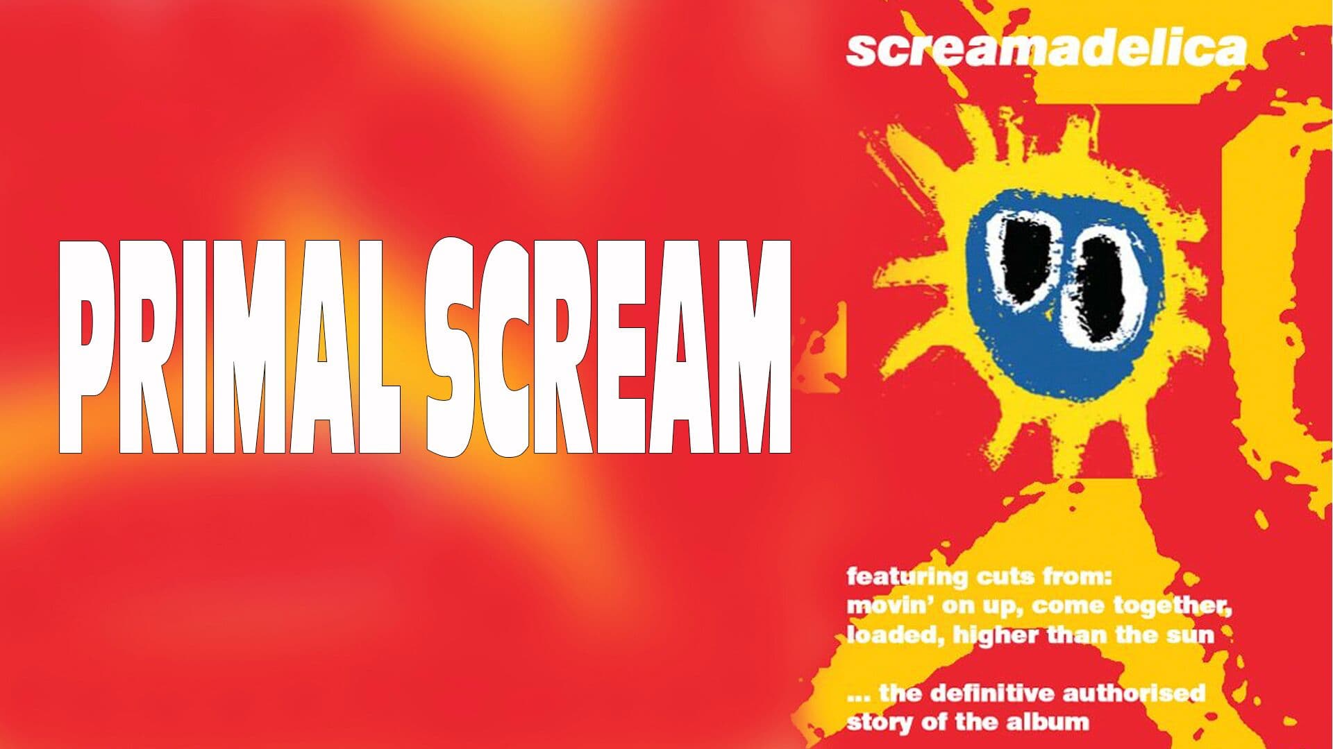 Watch Classic Albums: Primal Scream: Screamadelica (20 - Free Movies | Tubi