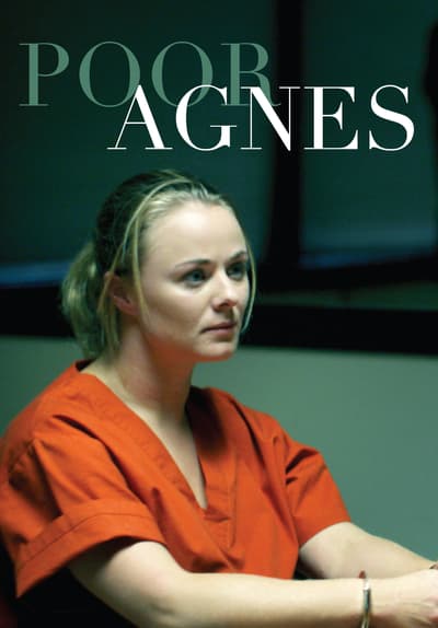 Watch Poor Agnes (2017) - Free Movies | Tubi