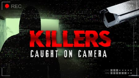 Watch Killers: Caught on Camera - Free TV Shows | Tubi