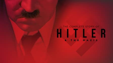 Watch The Complete Story of Hitler and the Nazis - Free TV Shows | Tubi