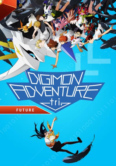Watch Digimon Adventure tri. 6: Future (Dubbed) (2018) - Free Movies | Tubi