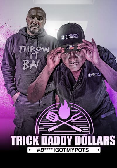 Watch B****, I Got My Pots! With Trick Daddy Dollar - Free TV Series | Tubi