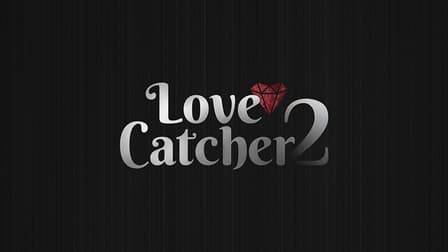 Watch Love Catcher 2 - Free TV Shows | Tubi