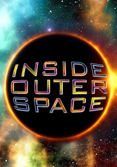 Watch Inside Outer Space - Free TV Series | Tubi