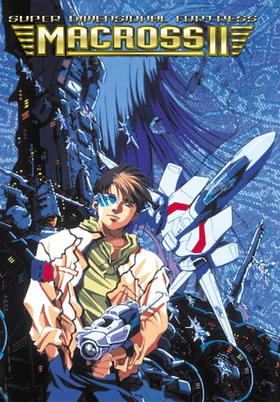 Watch Macross II - Free TV Series | Tubi