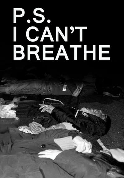 Watch P.S. I Can't Breathe (2015) - Free Movies | Tubi