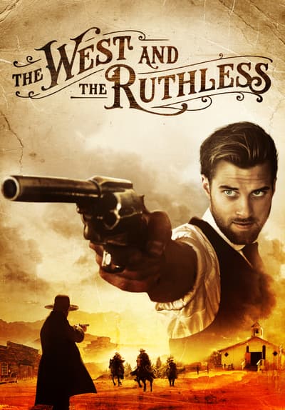 Watch The West and the Ruthless (2017) - Free Movies | Tubi