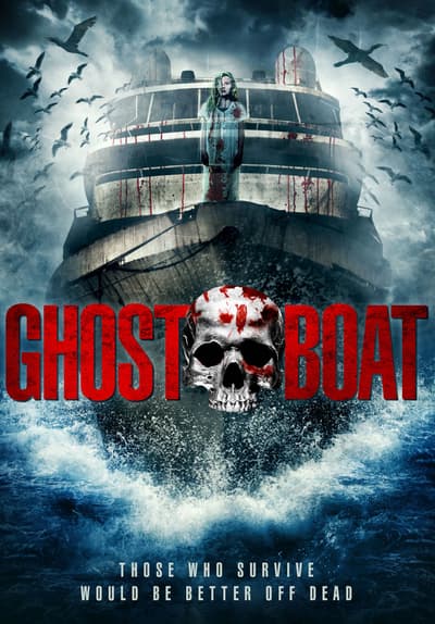 Watch Ghost Boat (2017) - Free Movies | Tubi