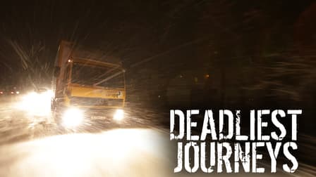 Watch Deadliest Journeys Season 2 - Free TV Shows | Tubi