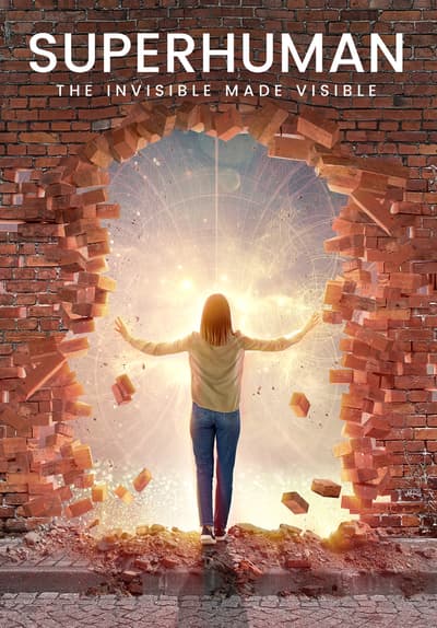 Watch Superhuman: The Invisible Made Visible (2020) - Free Movies | Tubi