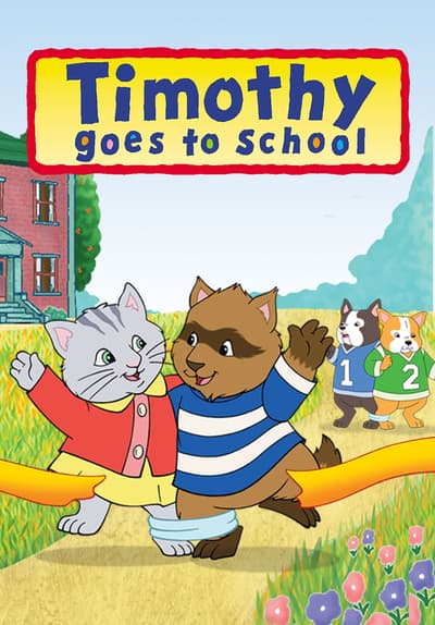 Watch Timothy Goes to School - Free TV Series | Tubi