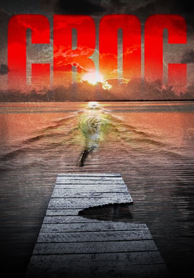 Watch Croc (2007) - Free Movies | Tubi