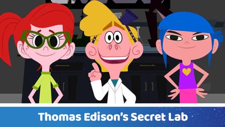 Watch Thomas Edison's Secret Lab - Free TV Shows | Tubi