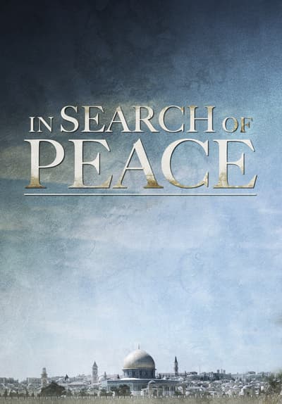 Watch In Search of Peace (2015) Full Movie Free Online Streaming | Tubi