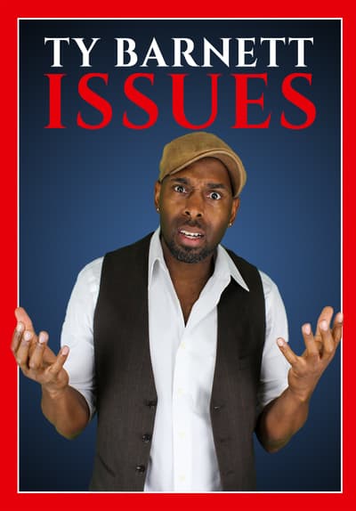 Watch Ty Barnett: Issues (2014) - Free Movies | Tubi