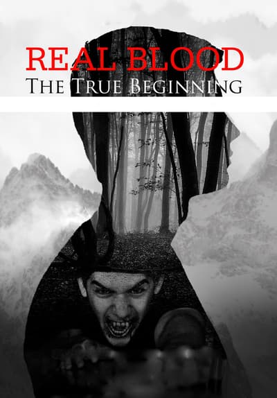 Watch Real Blood: The True Beginning (2014) - Free Movies | Tubi