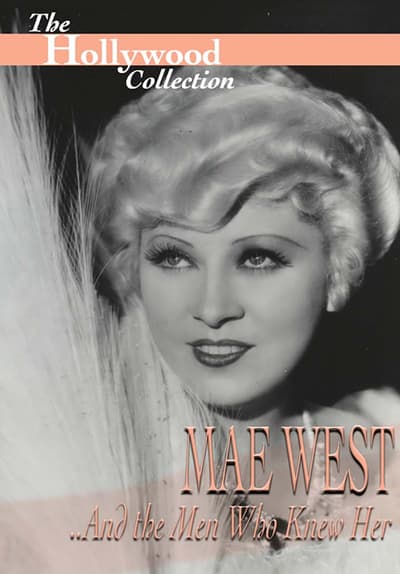 Watch The Hollywood Collection: Mae West... and the Me - Free Movies | Tubi