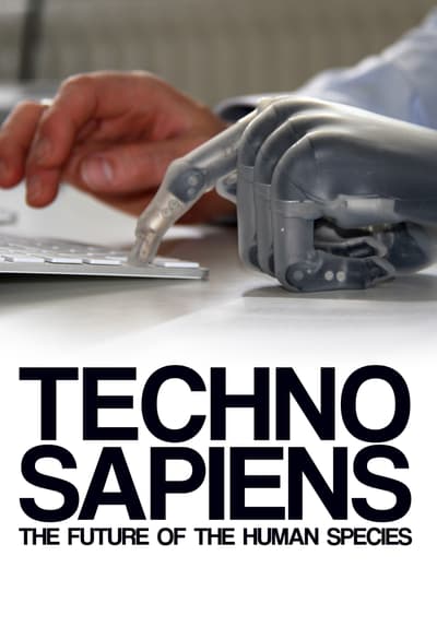 Watch Techno Sapiens: The Future of the Human Species - Free Movies | Tubi