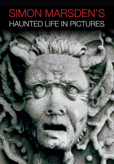 Watch Simon Marsden's Haunted Life in Pictures (2019) - Free Movies | Tubi