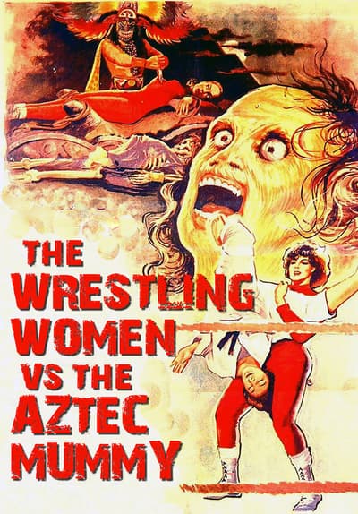 Watch Wrestling Women vs. the Aztec Mummy (1964) - Free Movies | Tubi