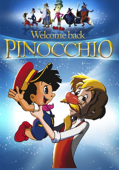 Watch Welcome Back Pinocchio: An Animated Classic (201 - Free Movies | Tubi