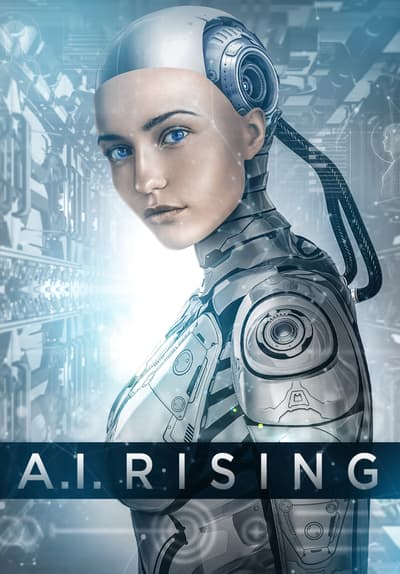 Watch A.I. Rising (2019) - Free Movies | Tubi