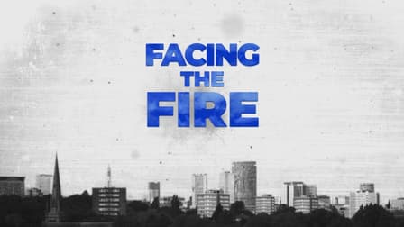 Watch Facing the Fire Season 2 - Free TV Shows | Tubi