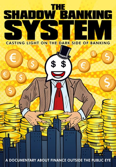 Watch The Shadow Banking System (2022) - Free Movies | Tubi