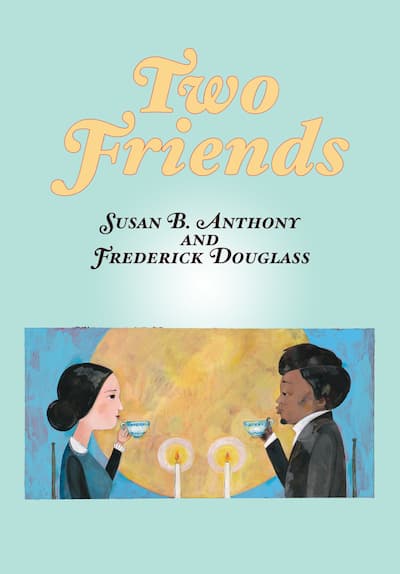 Watch Two Friends: Susan B. Anthony and Frederick Doug - Free Movies | Tubi