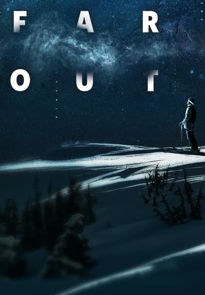 Watch Far Out (2018) - Free Movies | Tubi