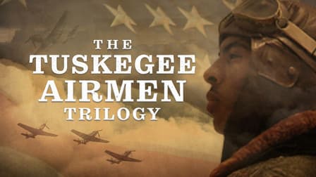 Watch The Tuskegee Airmen Trilogy - Free TV Shows | Tubi