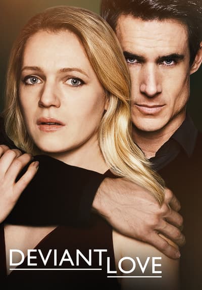 Watch Deviant Love (2019) - Free Movies | Tubi