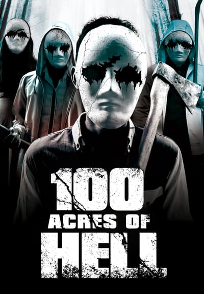 Watch 100 Acres of Hell (2019) - Free Movies | Tubi
