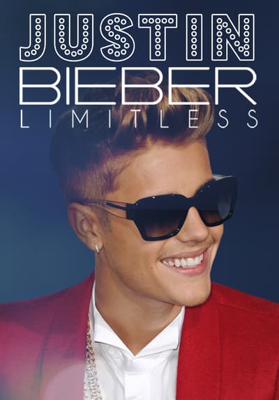 Watch Justin Bieber: Limitless (2014) - Free Movies | Tubi