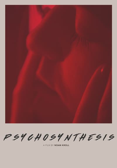 Watch Psychosynthesis (2020) - Free Movies | Tubi