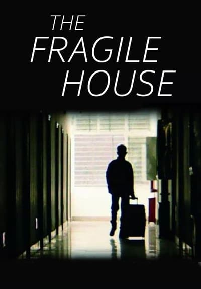 Watch The Fragile House (2018) - Free Movies | Tubi