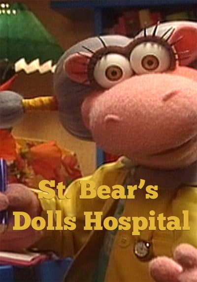 Watch St. Bear's Dolls' Hospital - Free TV Series | Tubi