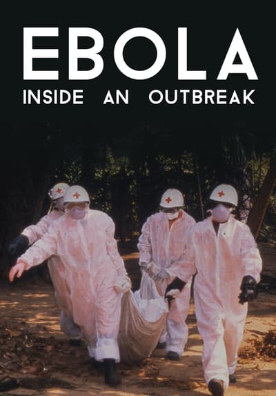 Watch Ebola: Inside an Outbreak (1996) - Free Movies | Tubi