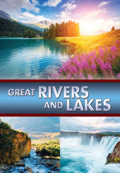 Watch Great Rivers and Lakes (2017) Full Movie Free Online Streaming | Tubi