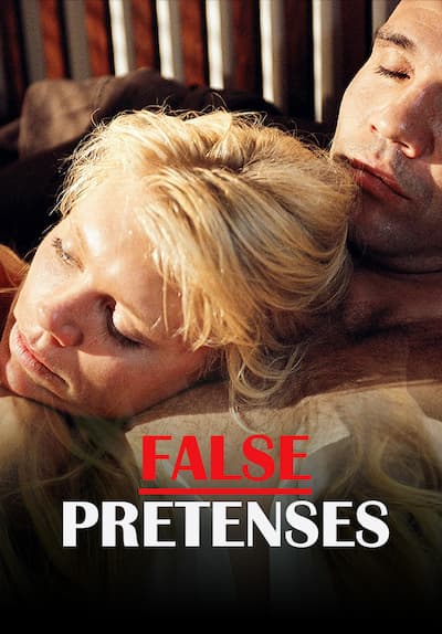 Watch False Pretenses (2004) - Free Movies | Tubi